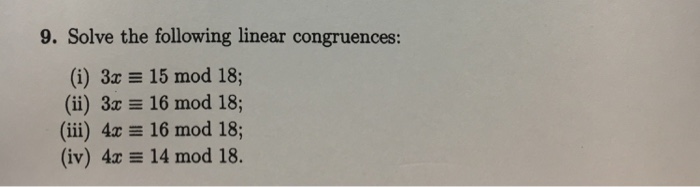 Solved Solve the following linear congruences: (i) 3x = | Chegg.com