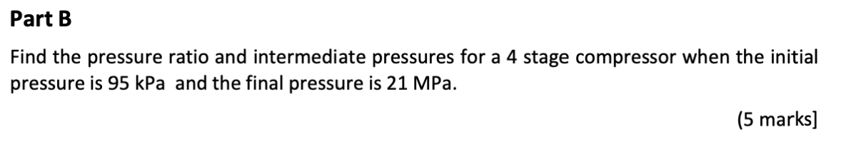 Find the pressure ratio and intermediate pressures | Chegg.com