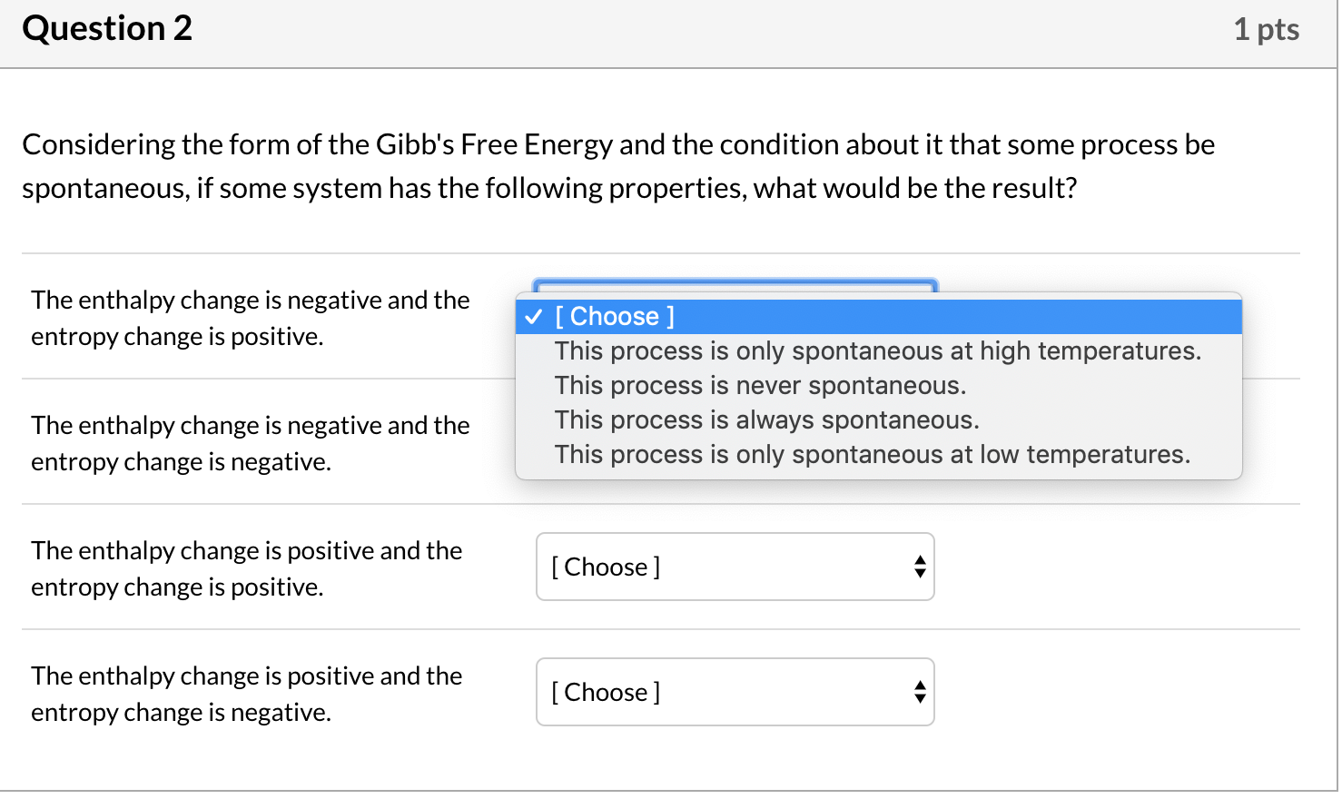 Solved Question 2 1 pts Considering the form of the Gibb's | Chegg.com