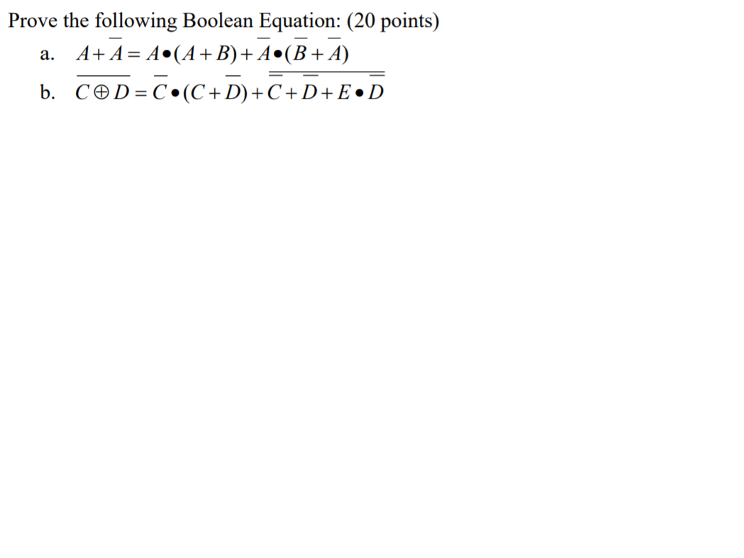Solved Prove the following Boolean Equation: (20 points) a. | Chegg.com