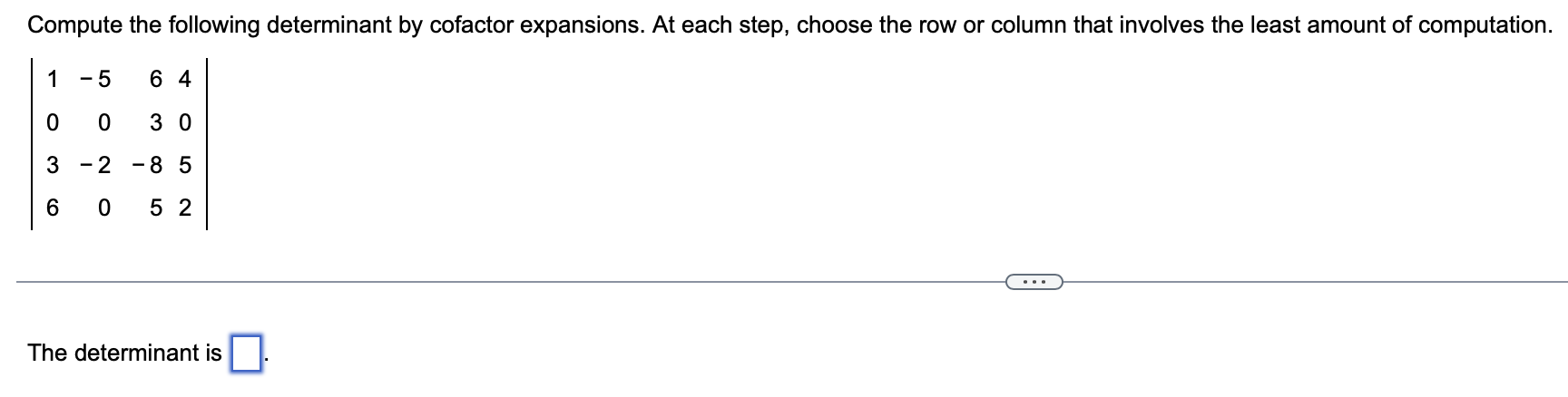Solved Compute the following determinant by cofactor | Chegg.com