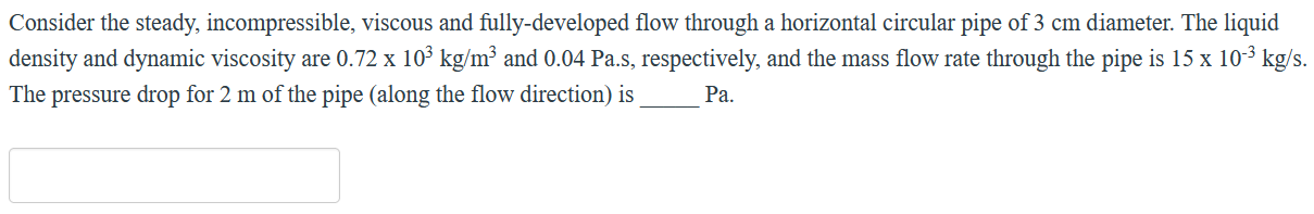 Solved Consider the steady, incompressible, viscous and | Chegg.com