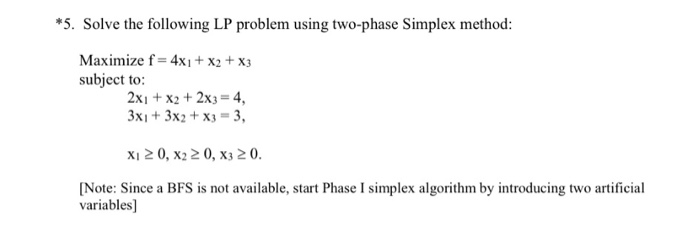 Solved *5. Solve the following LP problem using two-phase | Chegg.com