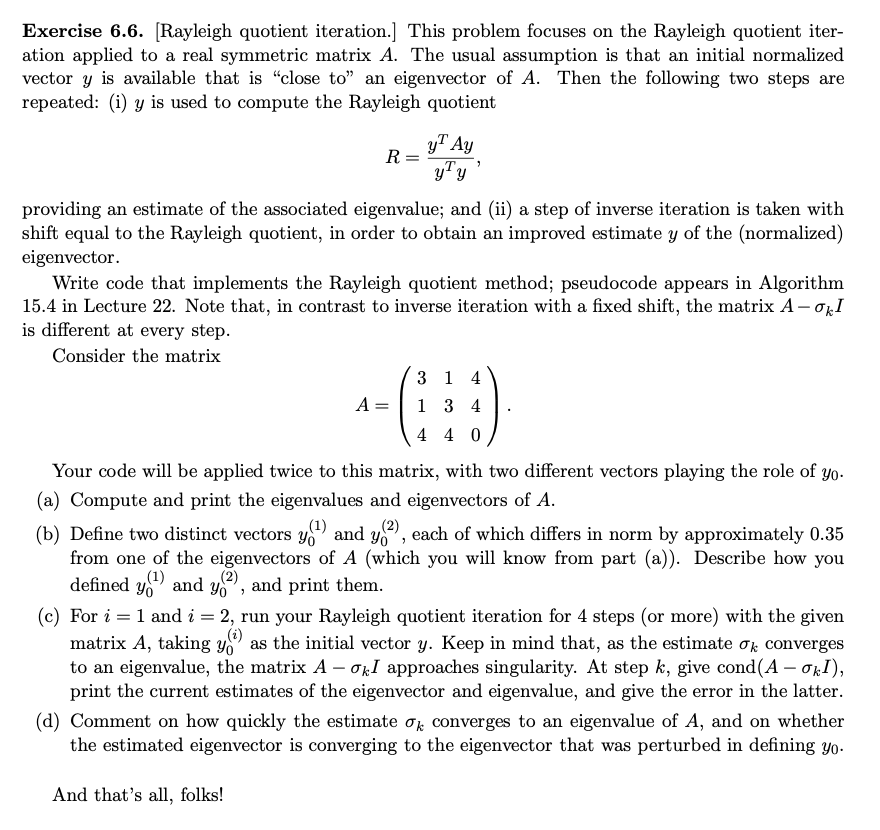 Exercise 6.6. (Rayleigh quotient iteration. This | Chegg.com