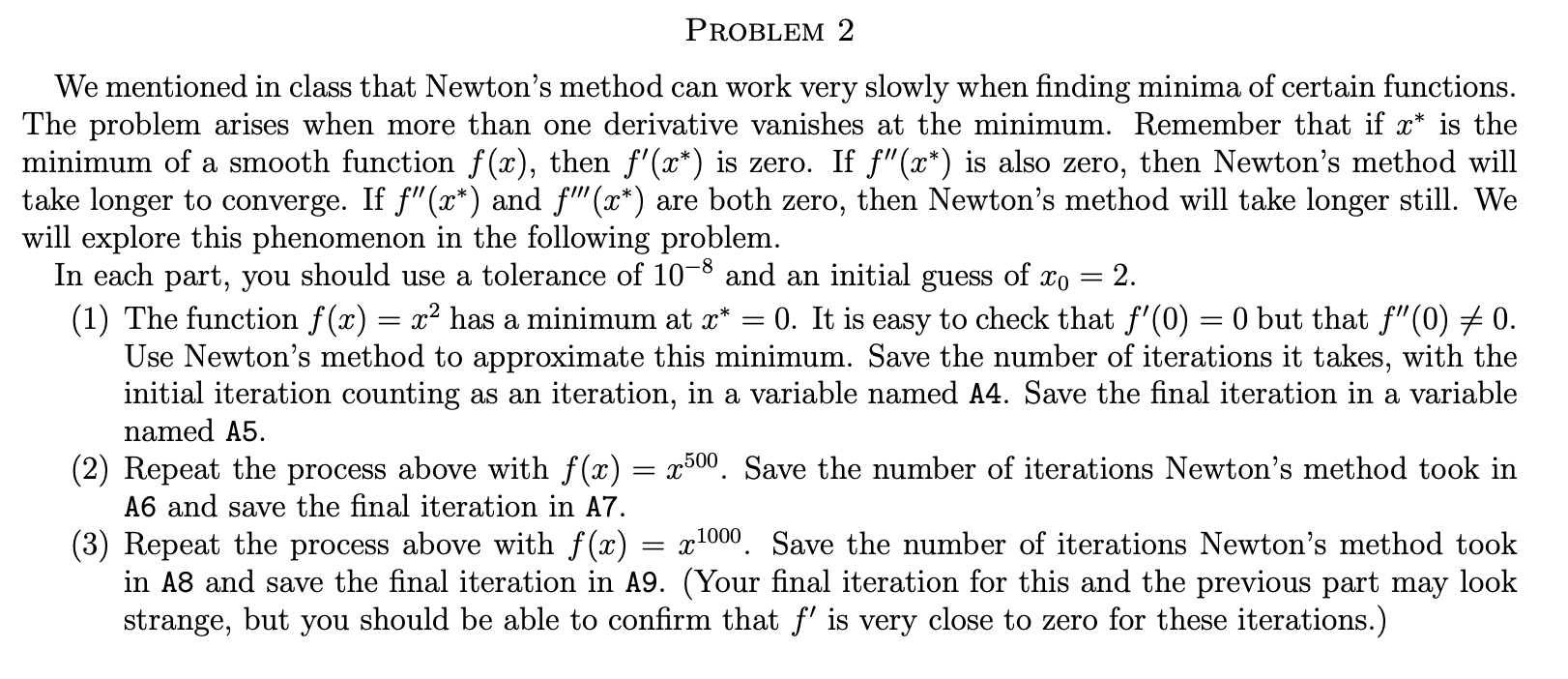 Solved PROBLEM 2 We mentioned in class that Newton's method | Chegg.com