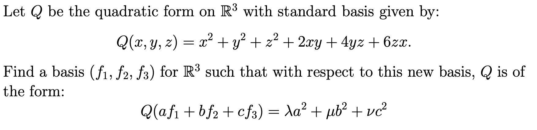 Solved Let Q be the quadratic form on R3 with standard basis | Chegg.com