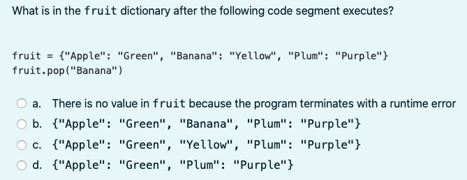 Solved What is in the fruit dictionary after the following | Chegg.com