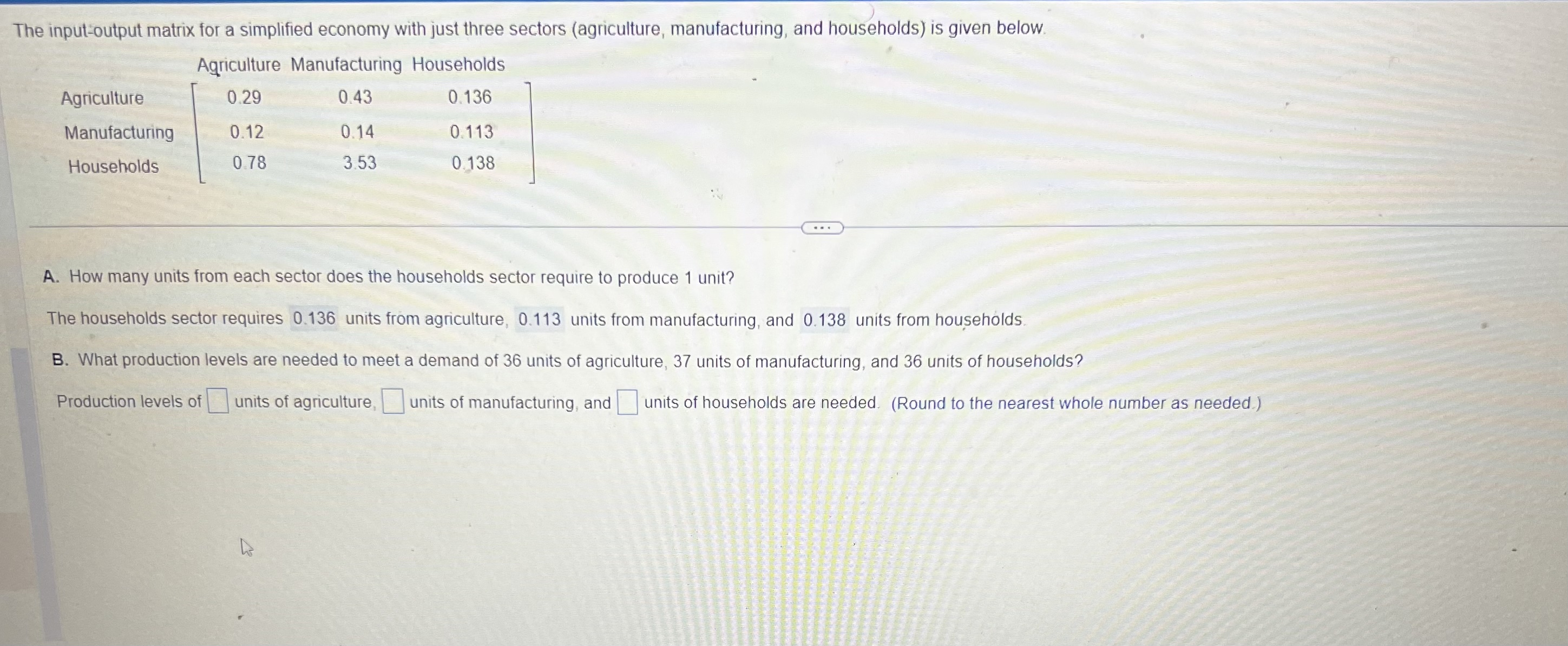 Solved The Input Output Matrix For A Simplified Economy With