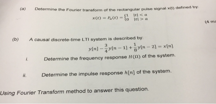 Solved (a) Determine the Fourier transform of the | Chegg.com