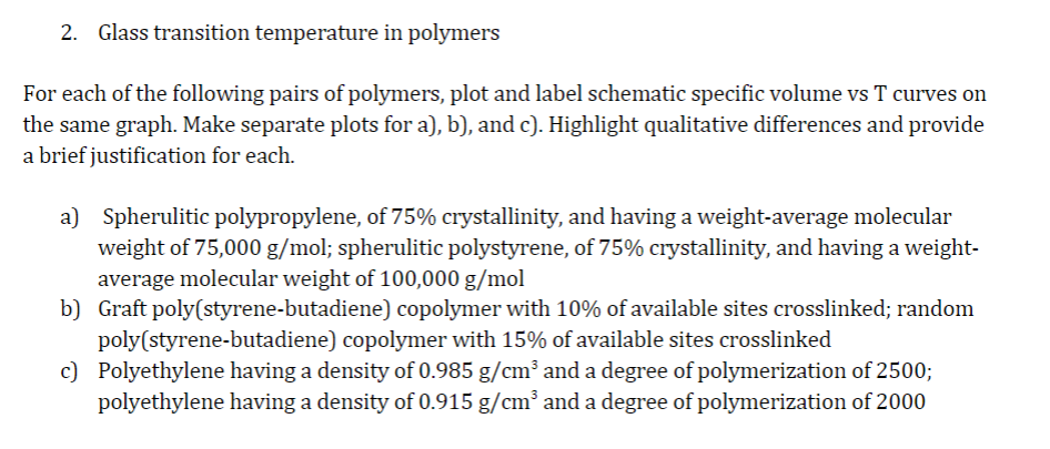 Solved 2. Glass transition temperature in polymers For each | Chegg.com