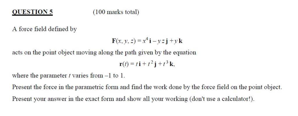 Solved (100 marks total) OUESTION 5 A force field defined by | Chegg.com Solved (100 marks total) OUESTION 5 A force field defined by | Chegg.com