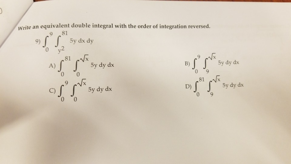Solved Write an equivalent double integral with the order | Chegg.com