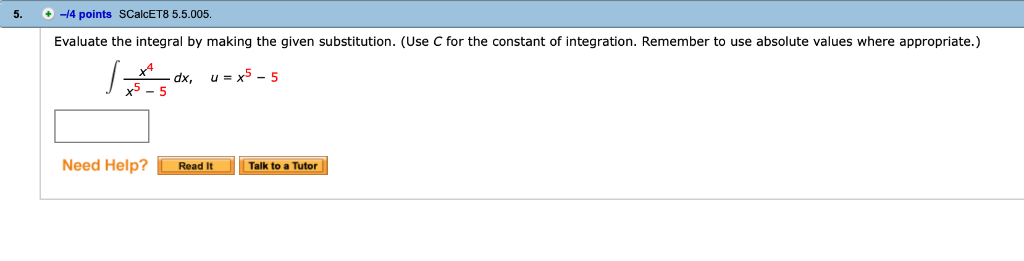 Solved 5. -14 points SCalcET8 5.5.005. Evaluate the integral | Chegg.com