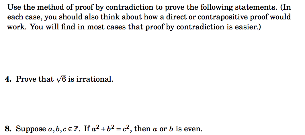 Solved Use the method of proof by contradiction to prove the | Chegg.com