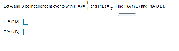 Solved 1 Let A and B be independent events with P(A) = 국 and | Chegg.com