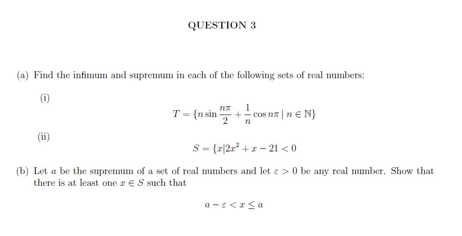 Solved QUESTION 3 (a) Find the infimum and supremum in each | Chegg.com