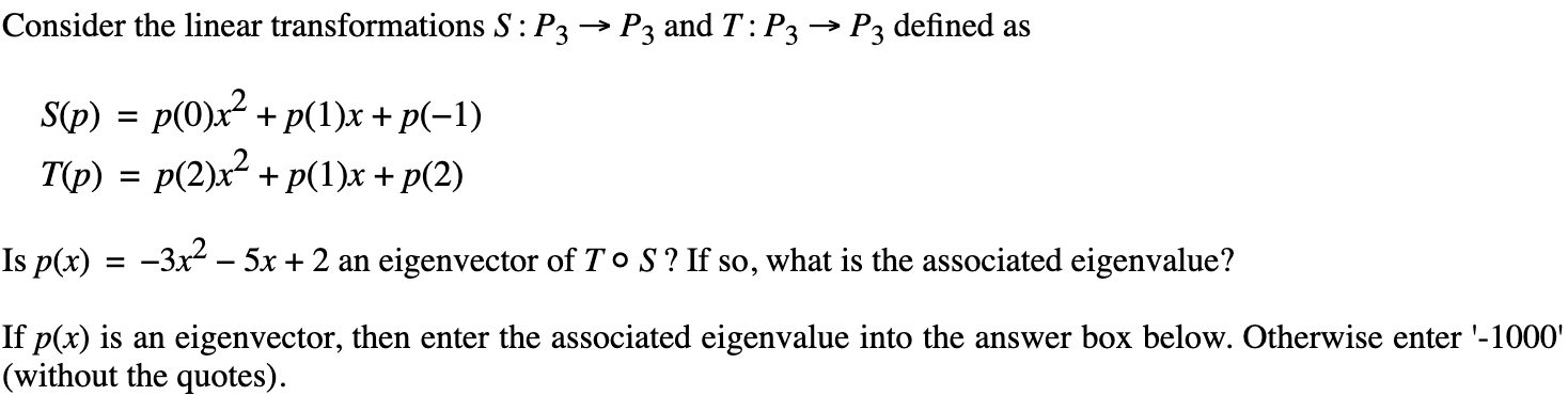Solved Consider the linear transformations S:P3 → P3 and | Chegg.com