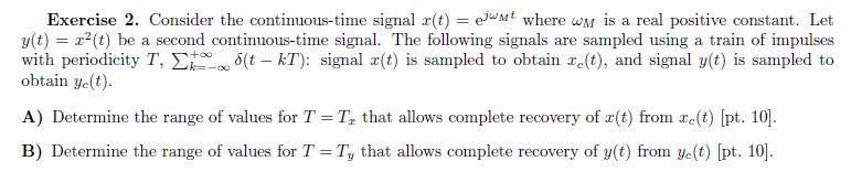 Solved Exercise 2. Consider the continuous-time signal | Chegg.com