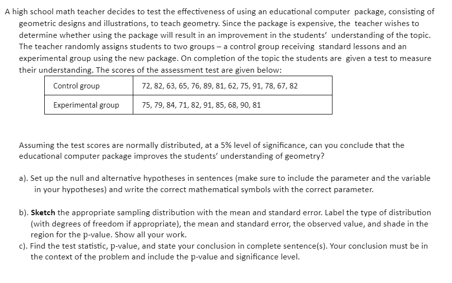 Solved A high school math teacher decides to test the | Chegg.com