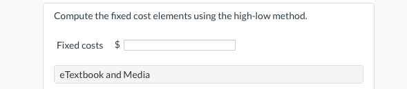 Solved Compute the fixed cost elements using the high-low | Chegg.com