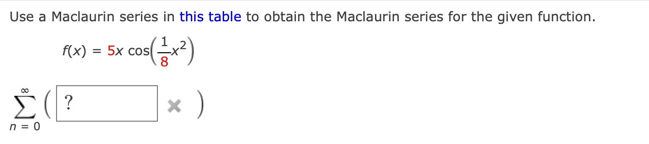 Use a Maclaurin series in this table to obtain the | Chegg.com