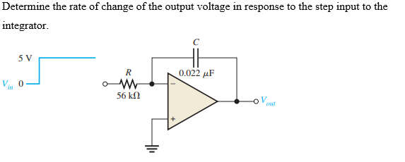 Determine the rate of change of the output voltage in | Chegg.com
