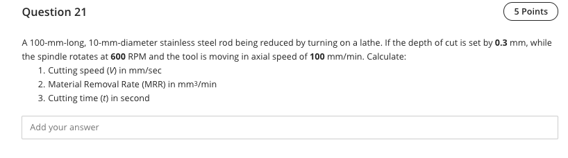 Solved Question 21 5 Points A 100-mm-long, 10-mm-diameter | Chegg.com