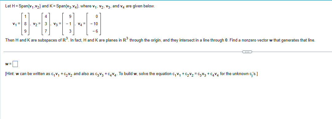 Solved Let H=Span{v1,v2} and K=Span{v3,v4}, where v1,v2,v3, | Chegg.com