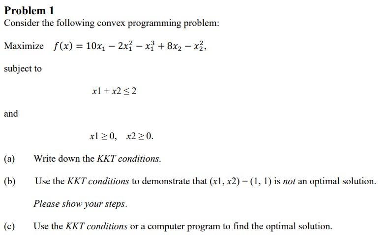 Solved Problem 1 Consider the following convex programming | Chegg.com