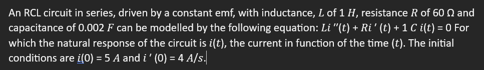 Solved An RCL circuit in series, driven by a constant emf, | Chegg.com