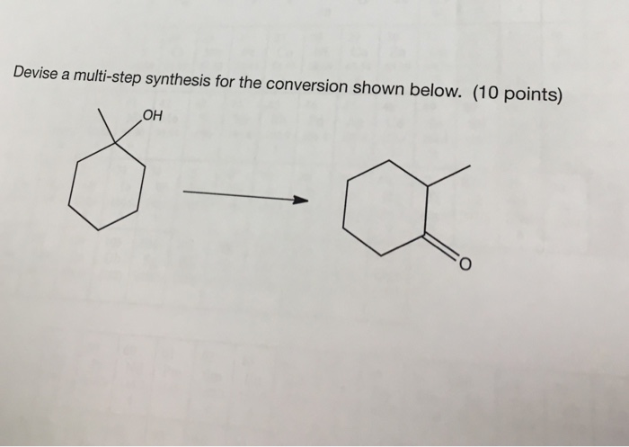 Solved Devise a multi-step synthesis for the conversion | Chegg.com