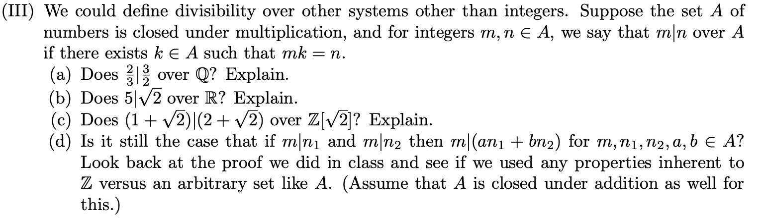 Solved (III) We could define divisibility over other systems | Chegg.com