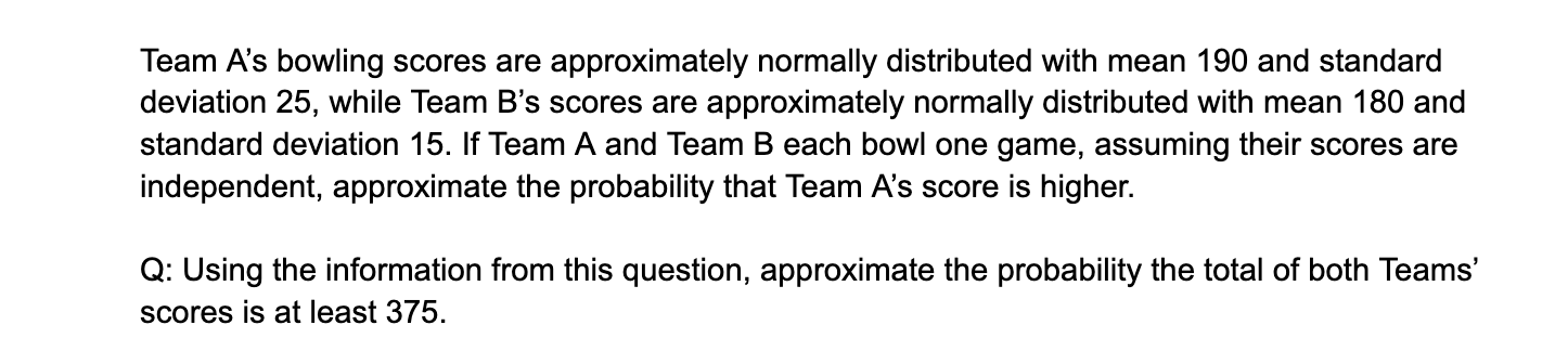 Solved Team A's bowling scores are approximately normally | Chegg.com
