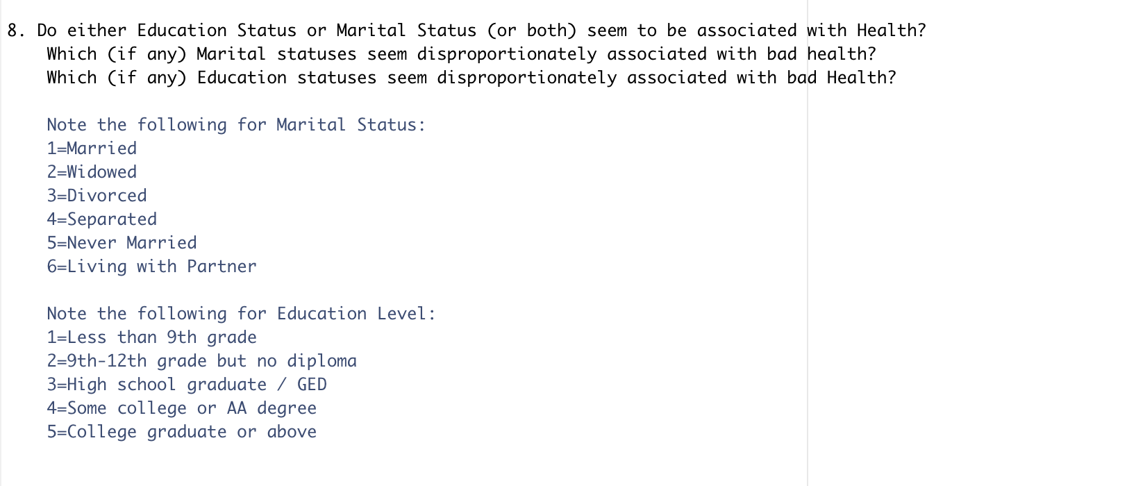Solved 8. Do either Education Status or Marital Status (or | Chegg.com