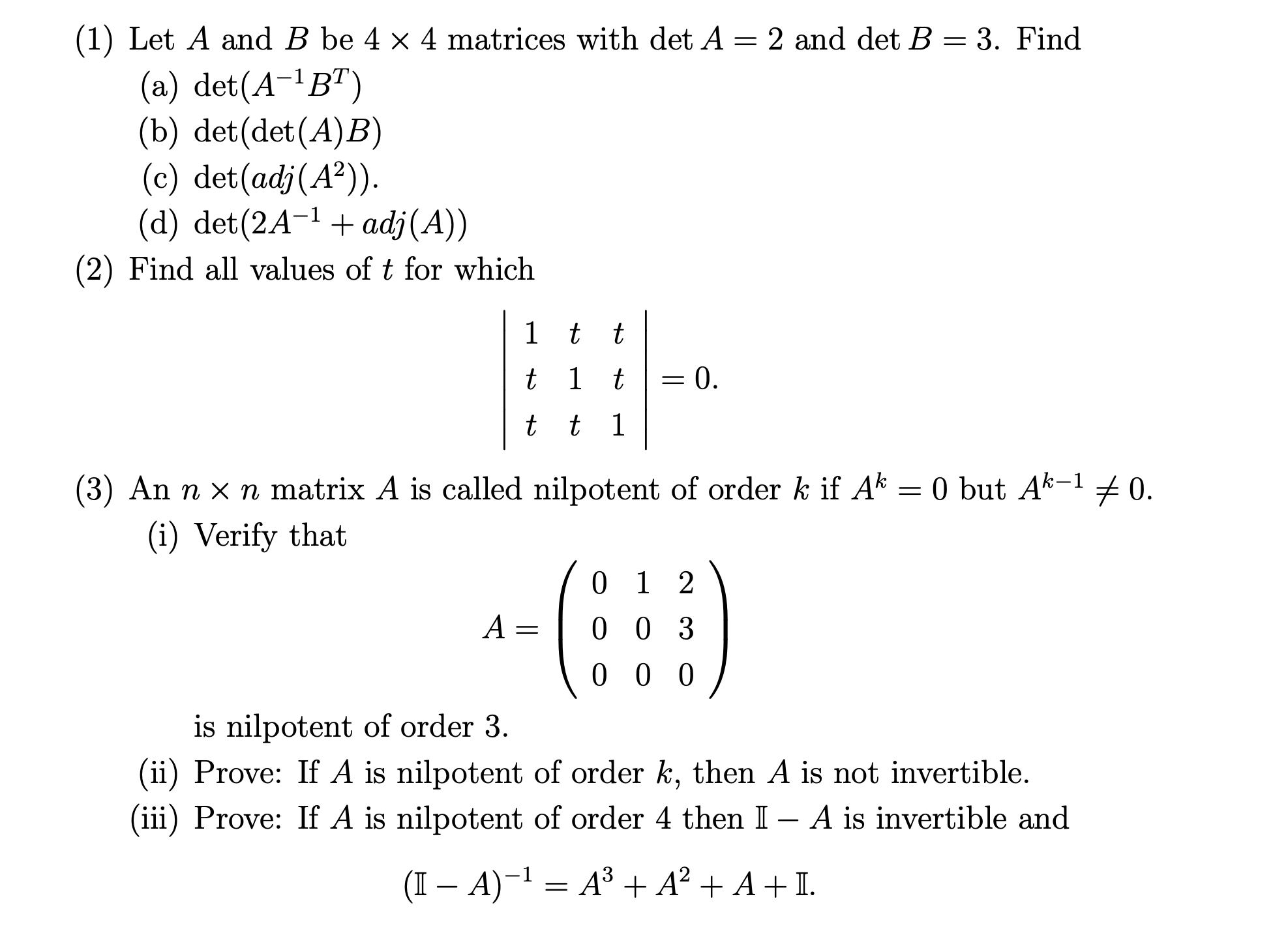Solved (1) Let A and B be 4×4 matrices with detA=2 and | Chegg.com