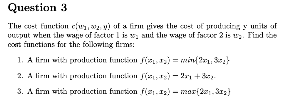 Solved The cost function c(w1,w2,y) of a firm gives the cost | Chegg.com