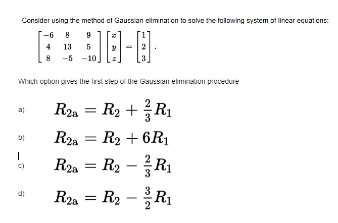 −648813−595−10⎦⎤⎣⎡xyz⎦⎤=⎣⎡123⎦⎤. Which option | Chegg.com