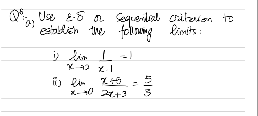 Solved Q6:− Use ε−δ or Sequential criterion to establish the | Chegg.com