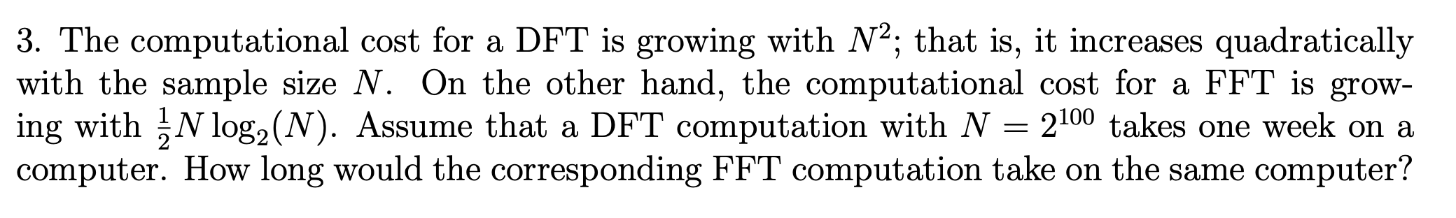 Solved 3. The computational cost for a DFT is growing with | Chegg.com