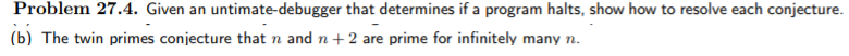 Problem 27.4. Given an untimate-debugger that | Chegg.com