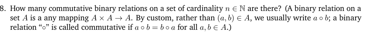 Solved 8 How Many Commutative Binary Relations On A Set Of