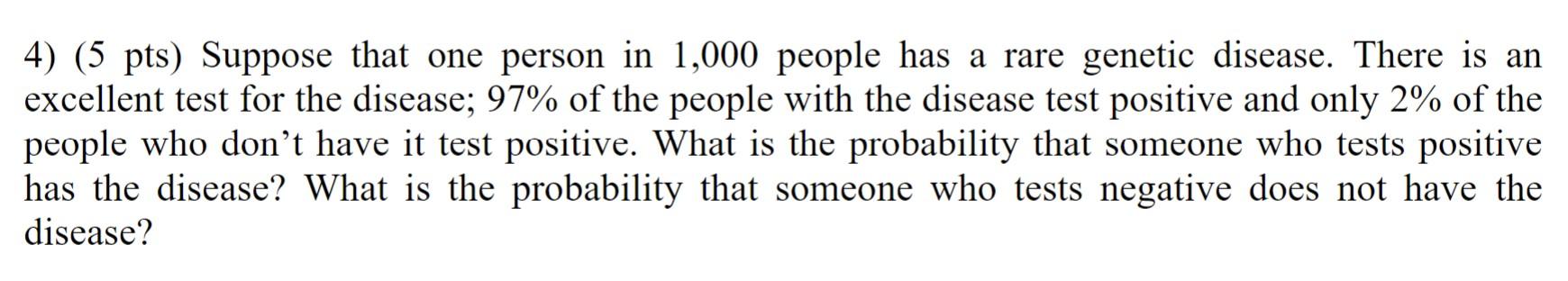 Solved 4) (5 pts) Suppose that one person in 1,000 people | Chegg.com