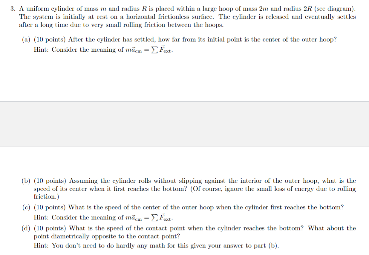 Solved 3. A uniform cylinder of mass m and radius R is | Chegg.com