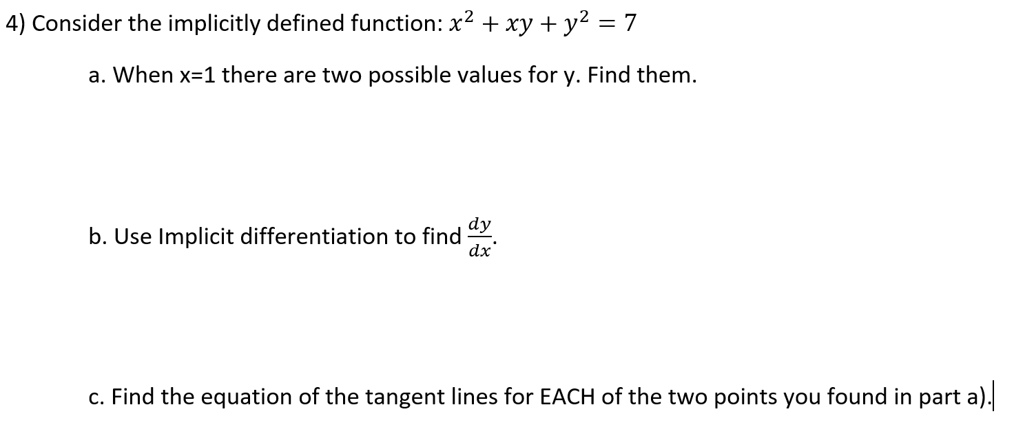 Solved 4) Consider the implicitly defined function: x2 + xy | Chegg.com