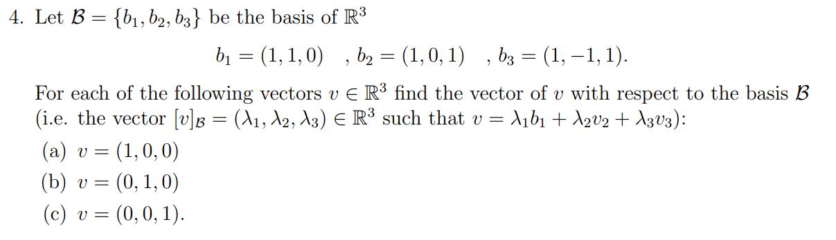 Solved 4. Let B={b1,b2,b3} be the basis of R3 | Chegg.com