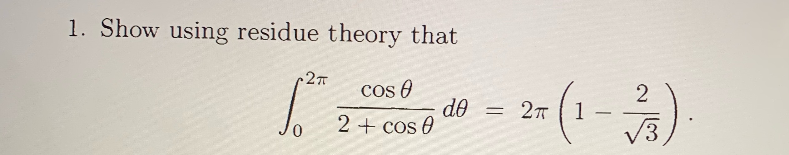 Solved 1. Show using residue theory that 1. cop do = 24 | Chegg.com