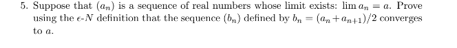 Solved 5. Suppose that (an) is a sequence of real numbers | Chegg.com