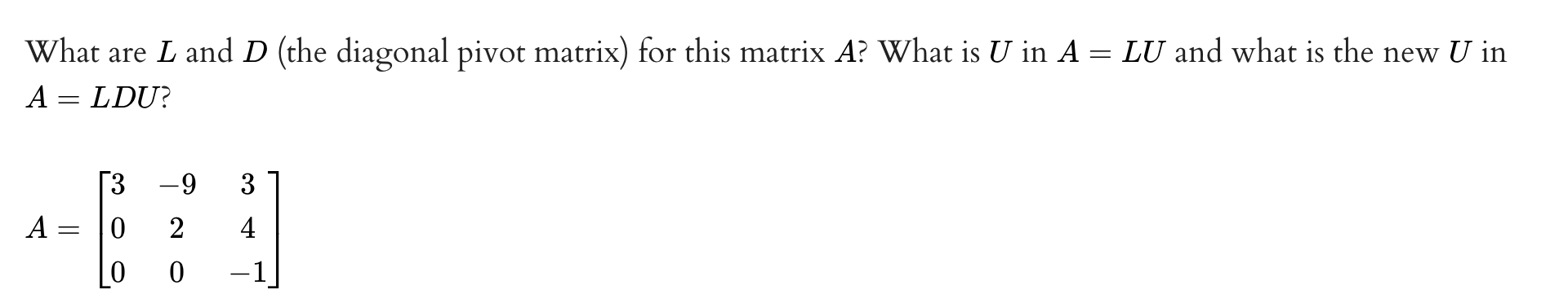 Solved What are L and D (the diagonal pivot matrix) for this | Chegg.com