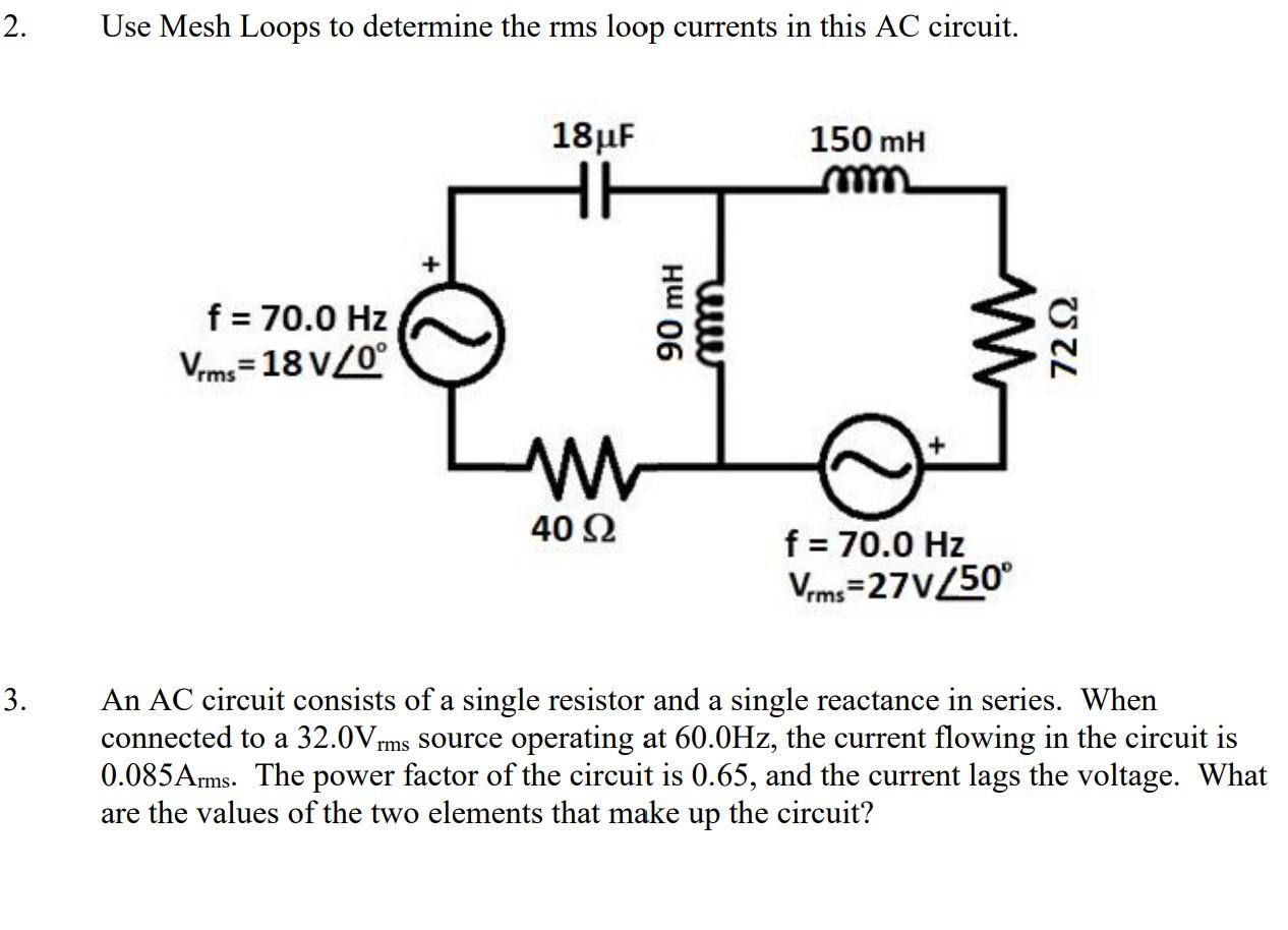 Solved Use Mesh Loops To Determine The Rms Loop Currents In 