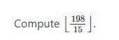 Solved Compute ⌊15198⌋. | Chegg.com